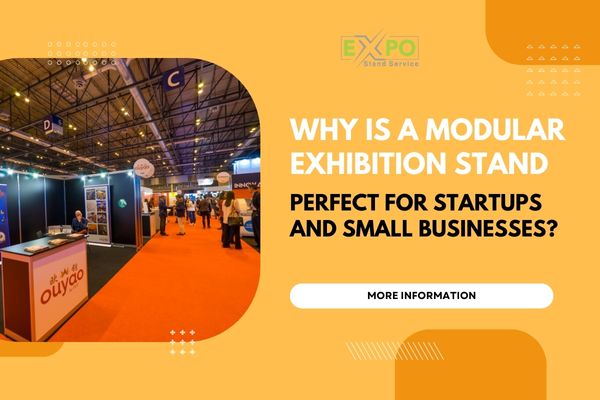 Why is a modular exhibition stand perfect for startups and small ...