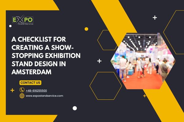 A Checklist for Creating a Show-stopping Exhibition Stand Design in ...