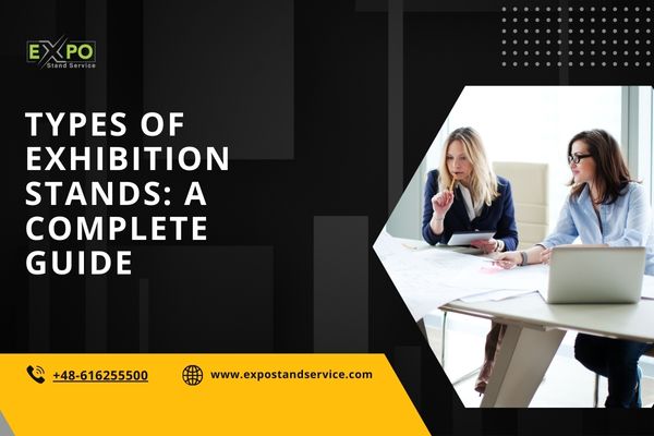 Types of Exhibition Stands: A Complete Guide - Expo Stand Services