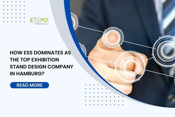 How ESS Dominates as the Top Exhibition Stand Design Company in Hamburg ...