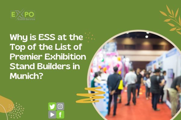 Why is ESS at the Top of the List of Premier Exhibition Stand Builders ...